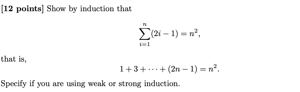 Solved (12 points] Show by induction that n (2i – 1) = n*, | Chegg.com