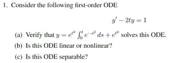 Solved 1. Consider the following first-order ODE y – 2ty = 1 | Chegg.com