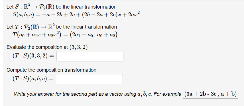Solved Let S : R³ → P₂ (R) be the linear transformation S(a, | Chegg.com