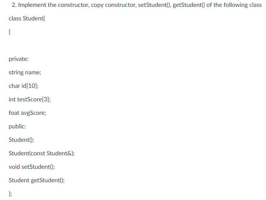 Solved 2. Implement the constructor, copy constructor, | Chegg.com