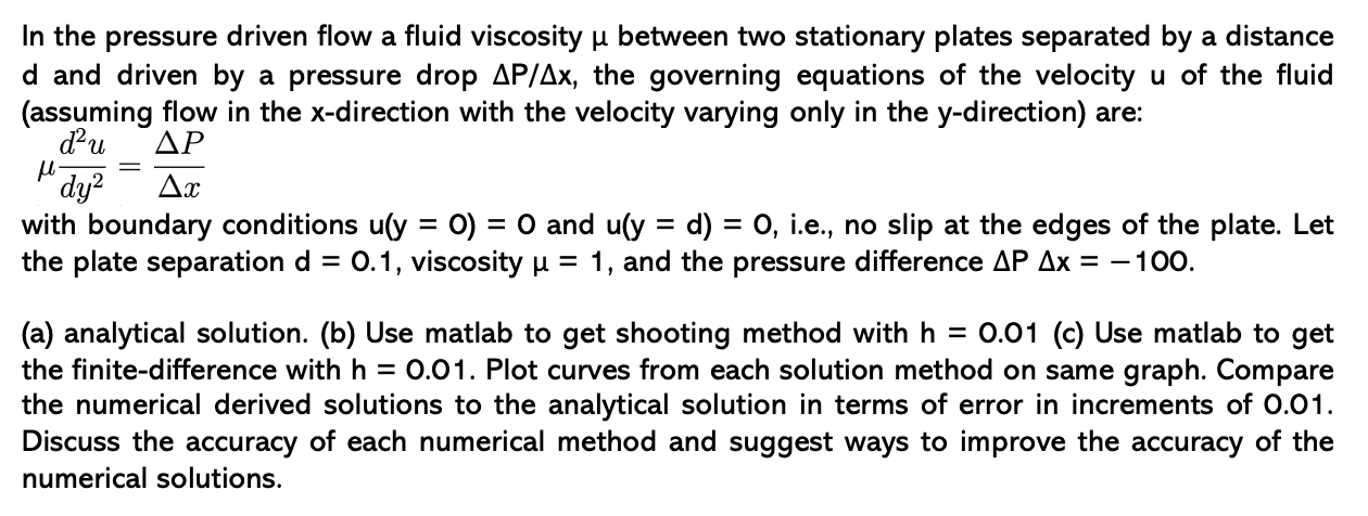 Solved In the pressure driven flow a fluid viscosity μ | Chegg.com