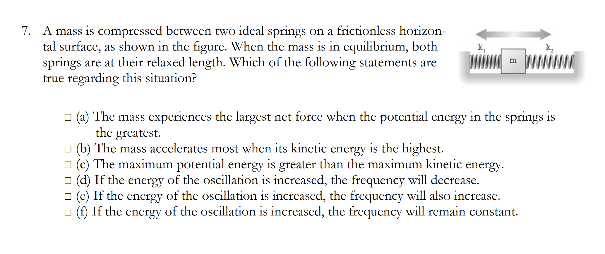 Solved 7. A mass is compressed between two ideal springs on | Chegg.com