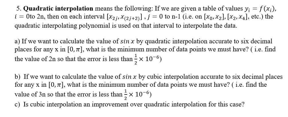 5. Quadratic interpolation means the following: If we | Chegg.com