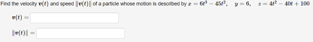 Solved Find the velocity v(t) and speed ∥v(t)∥ of a particle | Chegg.com