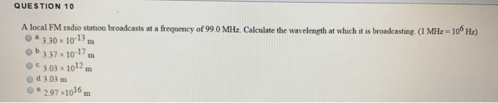 Solved A local FM radio station broadcasts at a frequency of | Chegg.com