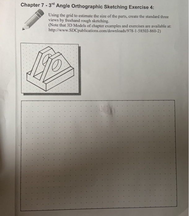 Solved Chapter 7- 3rd Angle Orthographic Sketching Exercise | Chegg.com