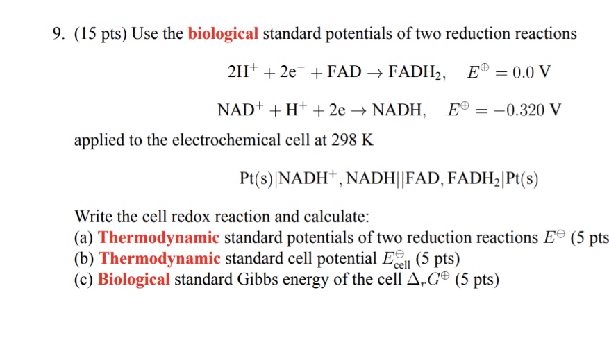 Solved (15 pts) ﻿Use the biological standard potentials of | Chegg.com