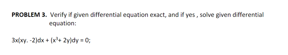 Solved PROBLEM 3. Verify if given differential equation | Chegg.com