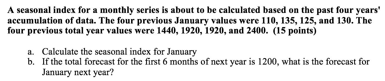Solved 2. ﻿A seasonal index for a monthly series is about to | Chegg.com