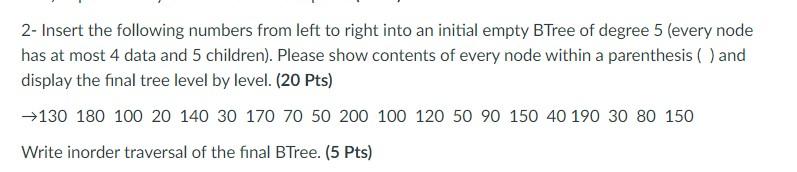 Solved 2- Insert the following numbers from left to right | Chegg.com
