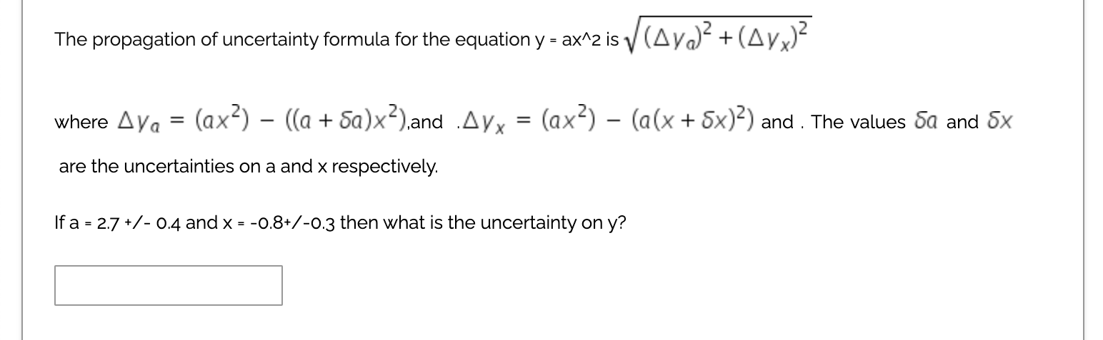 Solved The propagation of uncertainty formula for the | Chegg.com