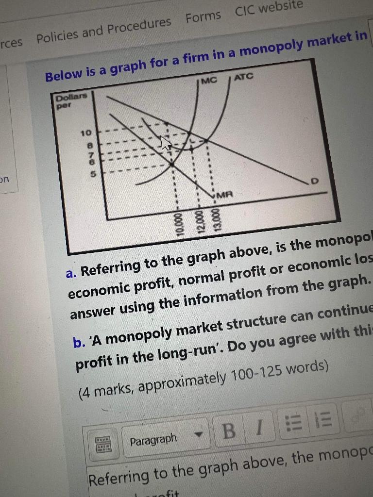 Solved a. Referring to the graph above, is the monopoly firm | Chegg.com