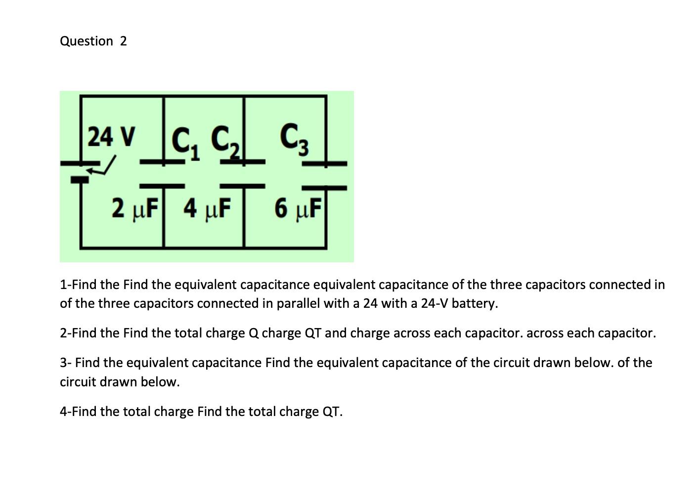 Solved Question 2 1-Find the Find the equivalent capacitance | Chegg.com