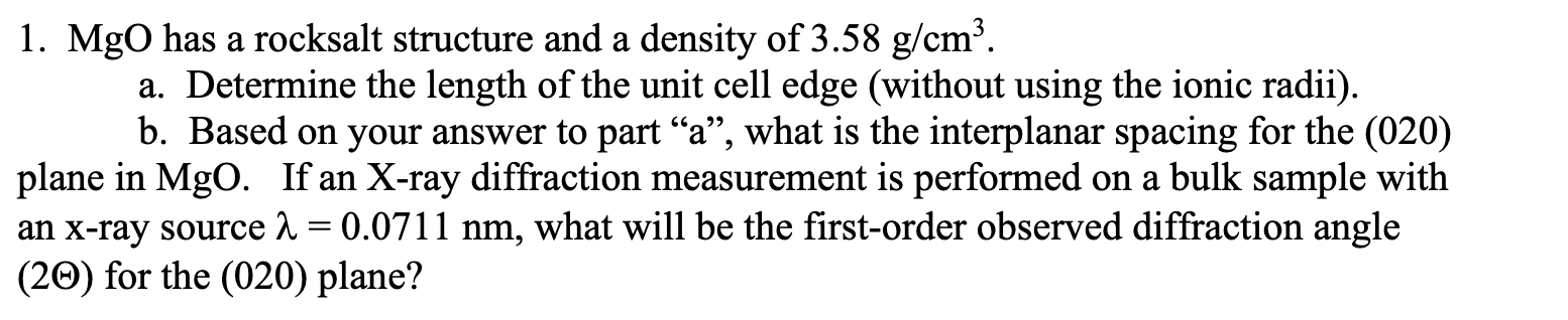 Solved 1. MgO has a rocksalt structure and a density of 3.58 | Chegg.com
