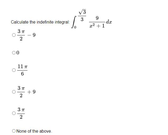 Solved Calculate the indefinite integral: ∫033x2+19dx | Chegg.com