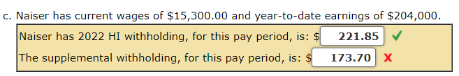 Solved c. ﻿Naiser has current wages of $15,300.00 ﻿and | Chegg.com