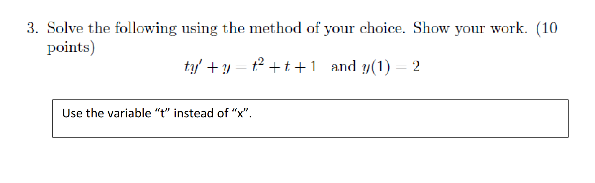 Solved 3. Solve the following using the method of your | Chegg.com