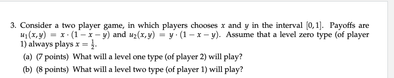 Solved Consider a two player game, in which players chooses | Chegg.com