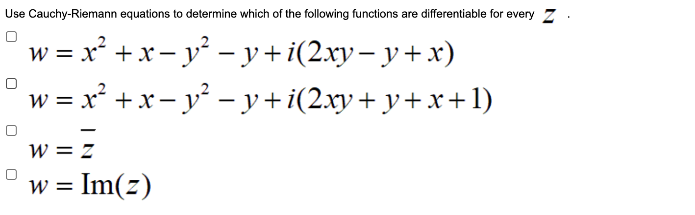 Solved Use Cauchy-Riemann equations to determine which of | Chegg.com