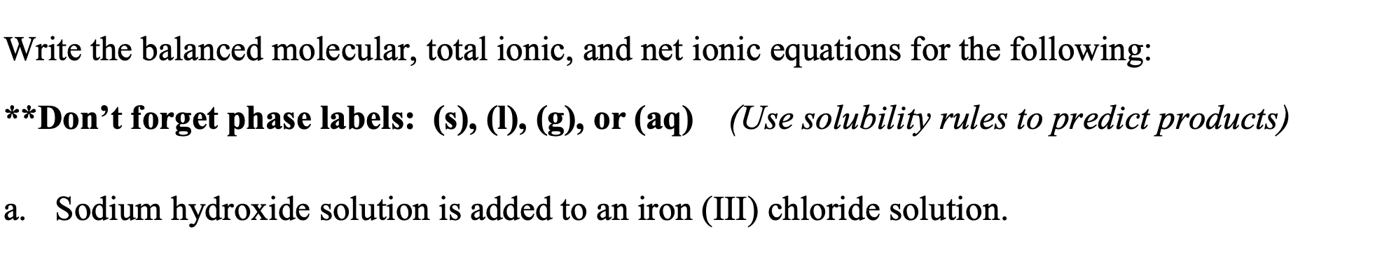 Solved Write the balanced molecular, total ionic, and net | Chegg.com
