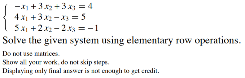 Solved - X1 + 3 x2 + 3 x3 = 4 4 x1 + 3 x2 – X3 = 5 5 x1 + 2 | Chegg.com