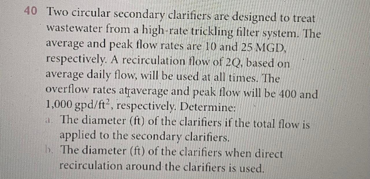 Solved 40 Two circular secondary clarifiers are designed to | Chegg.com