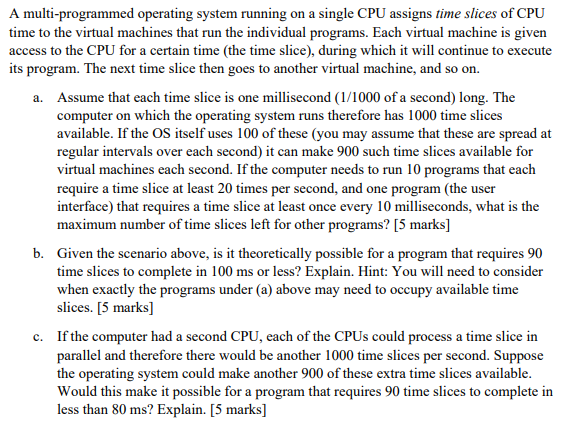 Solved A multi-programmed operating system running on a | Chegg.com