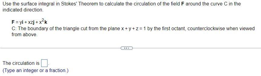 Solved Use the surface integral in Stokes' Theorem to | Chegg.com