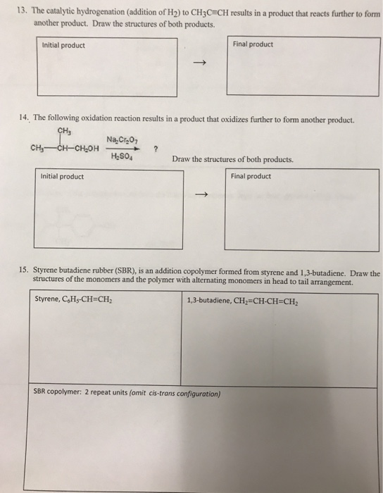 Solved 13. The catalytic hydrogenation (addition of H2) to | Chegg.com