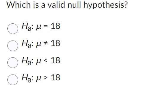 Solved Which is a valid null hypothesis? | Chegg.com