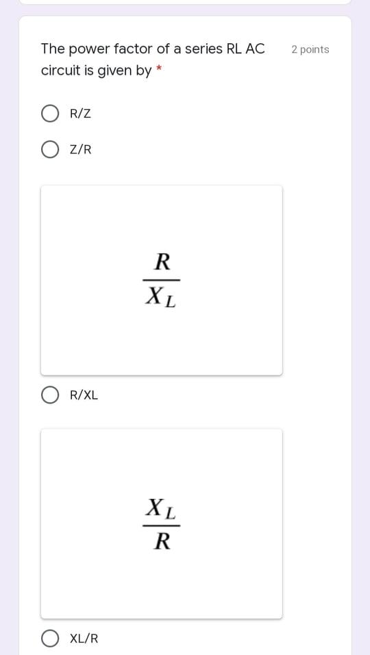 Solved 2 points The power factor of a series RL AC circuit | Chegg.com