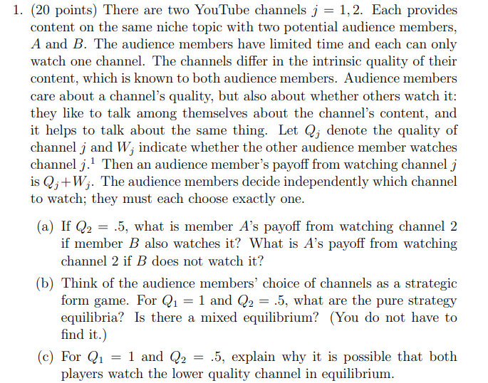 Solved 1. (20 points) There are two YouTube channels j=1,2. | Chegg.com