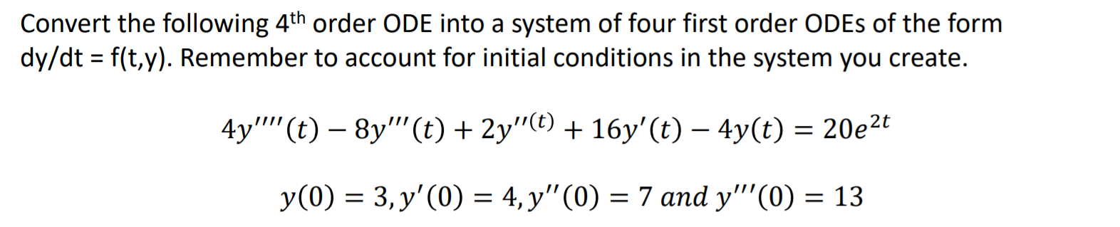 Solved Convert the following 4th order ODE into a system of | Chegg.com