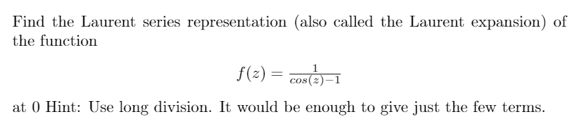 Solved Find the Laurent series representation (also called | Chegg.com