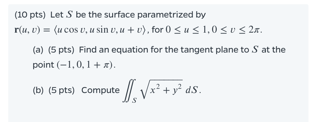 Solved (10 pts) Let S be the surface parametrized by r(u, v) | Chegg.com
