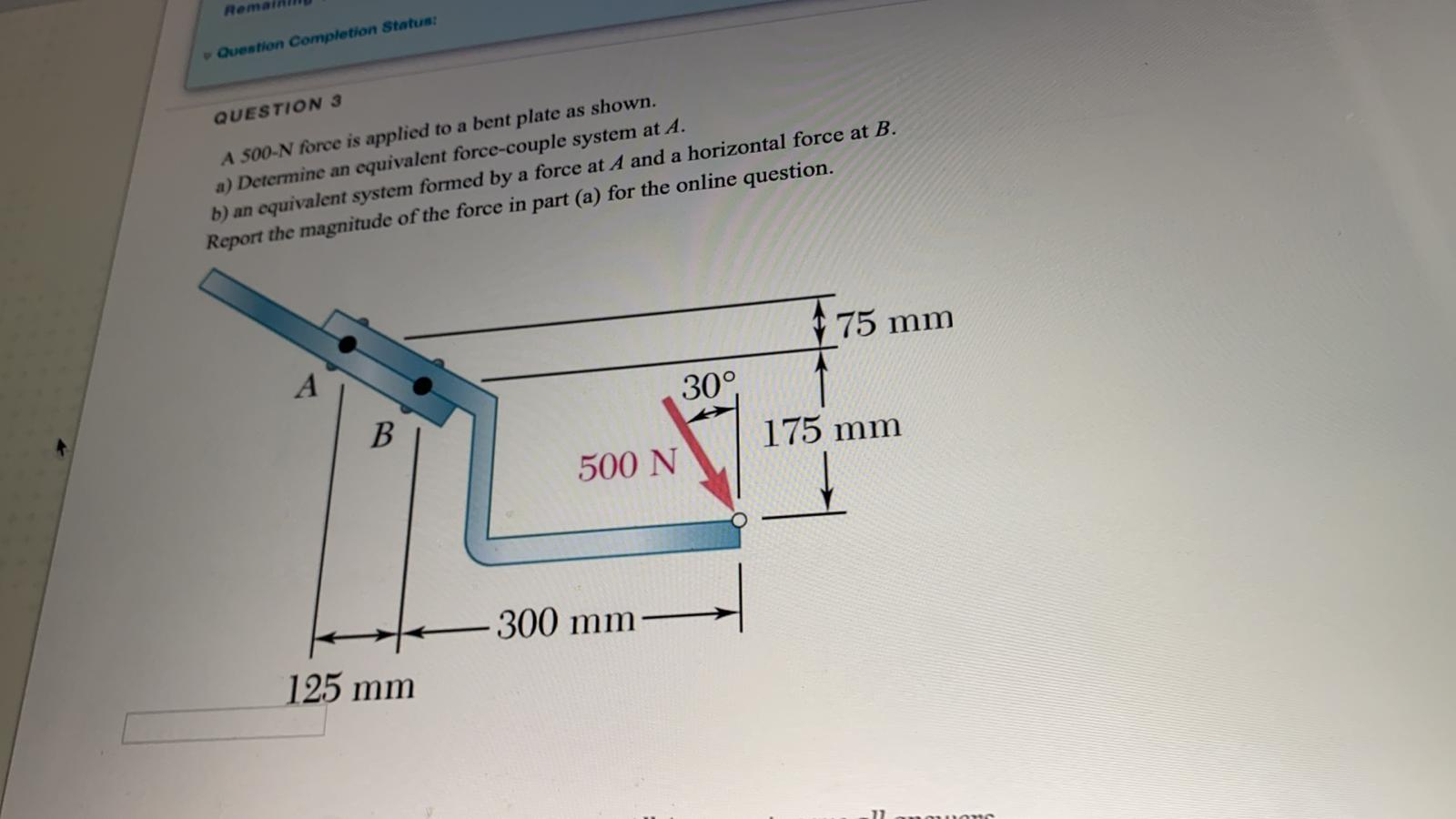 Solved Question Completion Status: QUESTION 3 A 500-N force | Chegg.com