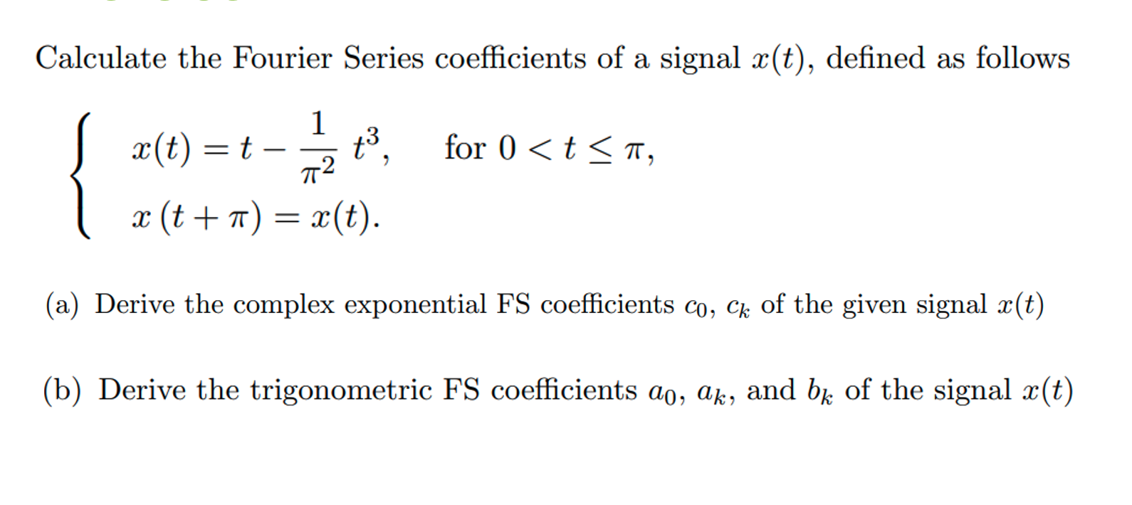 Solved Calculate the Fourier Series coefficients of a signal | Chegg.com