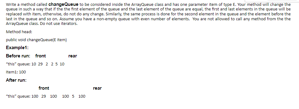 Solved Write a method called change Queue to be considered | Chegg.com