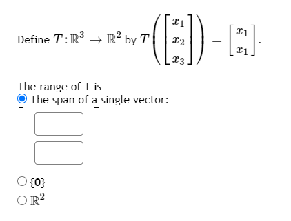 Solved 11 21 Define T:R3 + R2 by T C 12 21 23 The range of T | Chegg.com