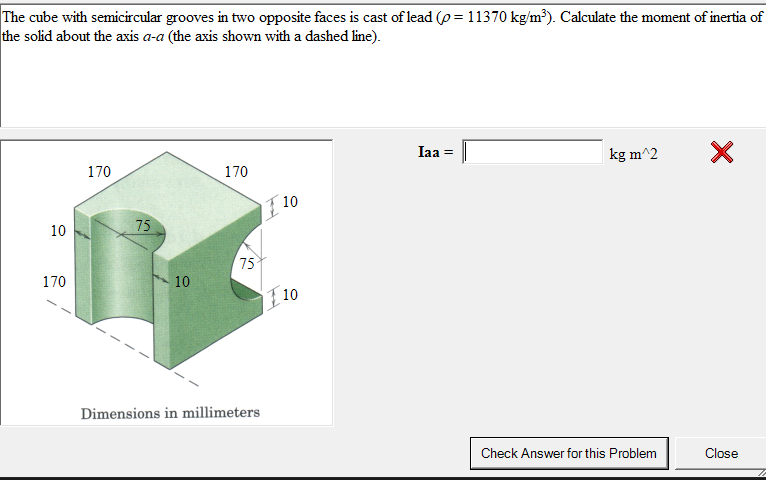 Solved {:ρ=11370kgm3). ﻿Calculate the moment of ﻿inertia | Chegg.com