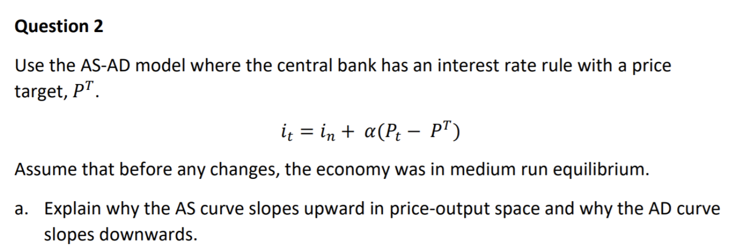 Solved Use the AS-AD model where the central bank has an | Chegg.com