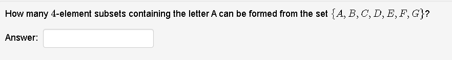 Solved How many 4 -element subsets containing the letter A | Chegg.com