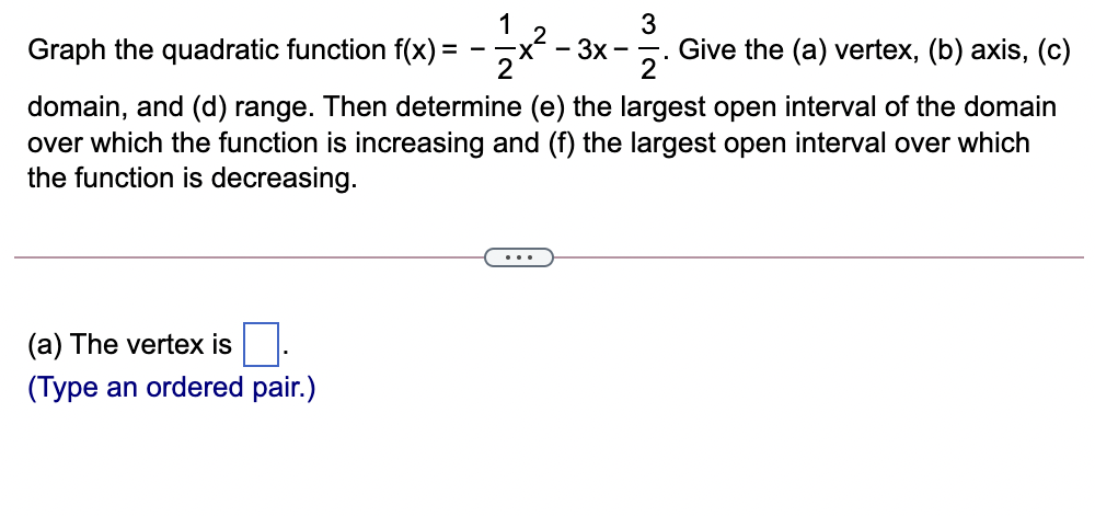 Solved = = ? - 1 3 Graph the quadratic function f(x) = 3x - | Chegg.com