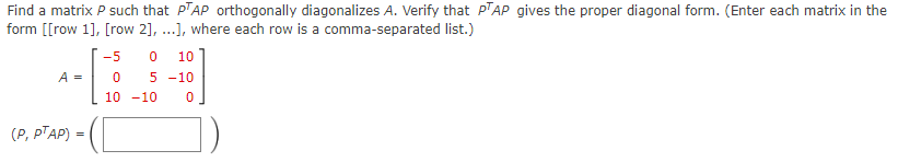 Solved Find a matrix P such that PTAP orthogonally | Chegg.com
