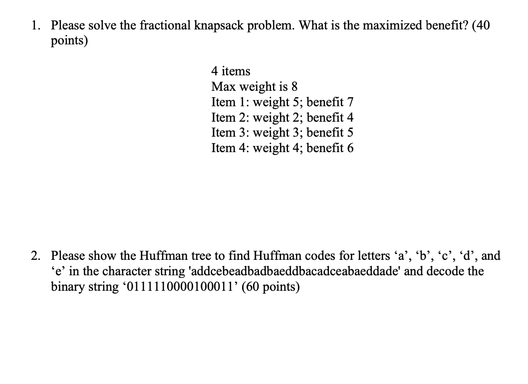 Solved 1. ﻿Please solve the fractional knapsack problem. | Chegg.com