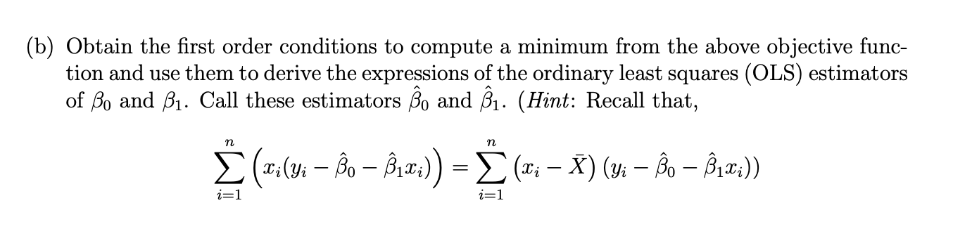 Solved (b) Obtain the first order conditions to compute a | Chegg.com