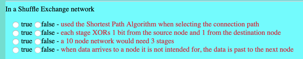 Solved In a Shuffle Exchange network true false - used the | Chegg.com