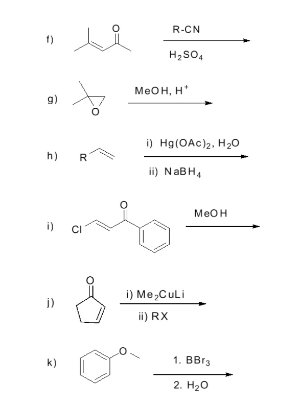 Solved R-CN f) H2SO4 MeOH, H g) i) Hg(OAc)2, H20 h) R ii) | Chegg.com