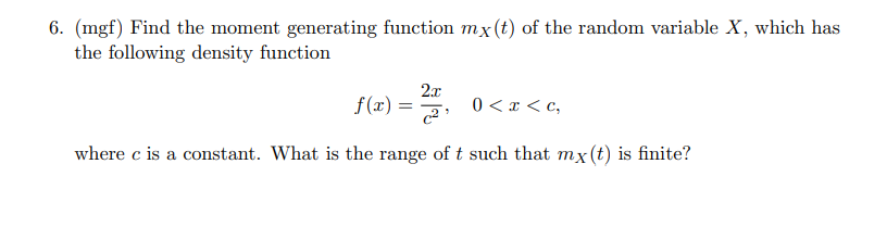 Solved 6. (mgf) Find the moment generating function mx(t) of | Chegg.com