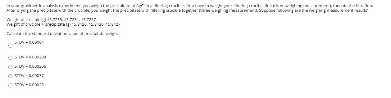 Solved In your gravimetric analysis experiment, you weigh | Chegg.com